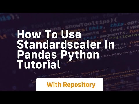 how to use standardscaler in pandas python tutorial