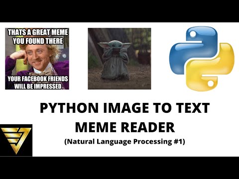 Python Image to Text - MEME READER - Pytesseract | #42 (Natural Language Processing #1)