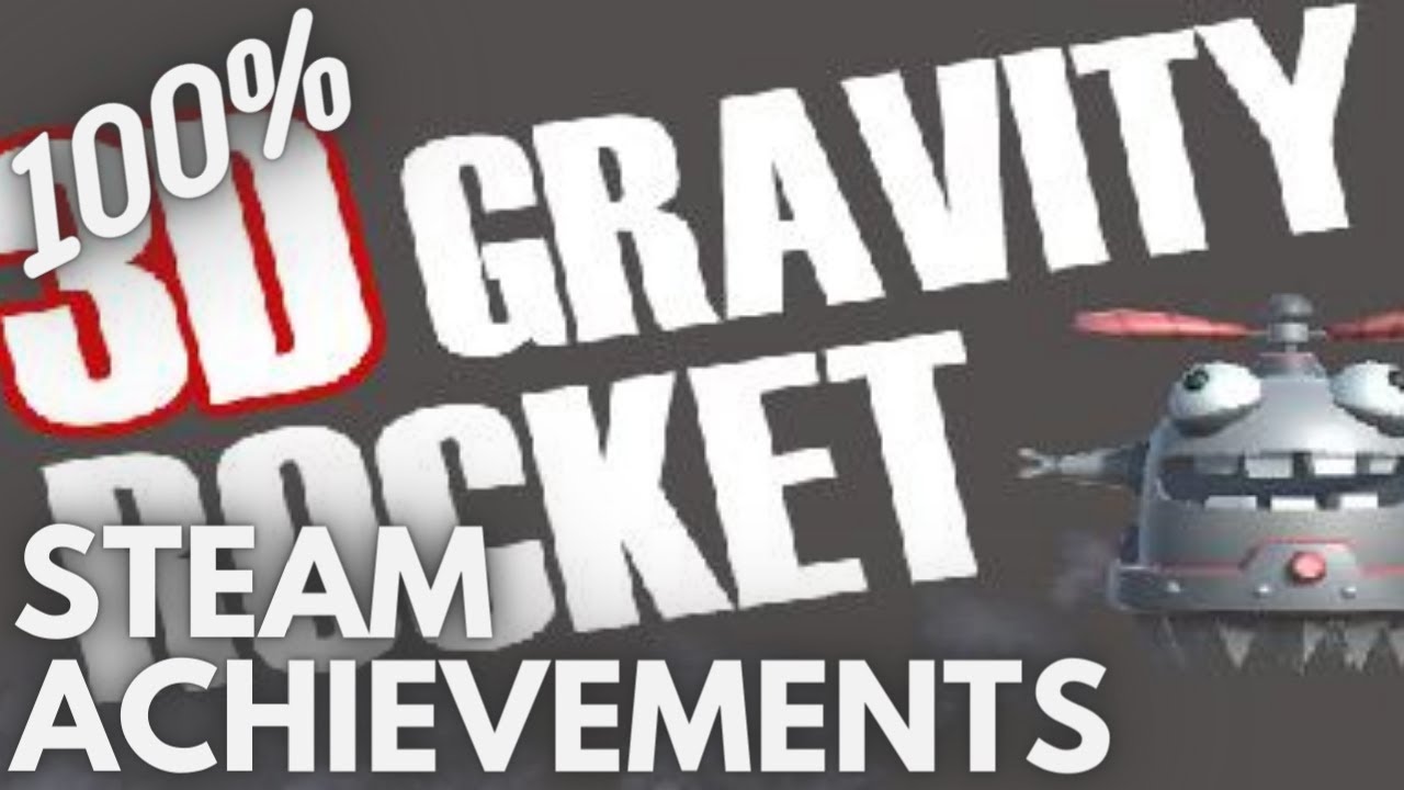 [STEAM] 100% Achievement Gameplay: 3D Gravity Rocket