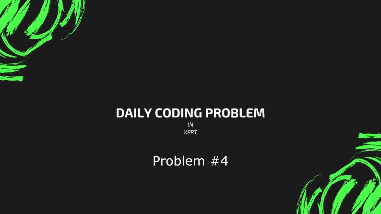 Daily Coding Problem - Problem 4 (First missing positive number)