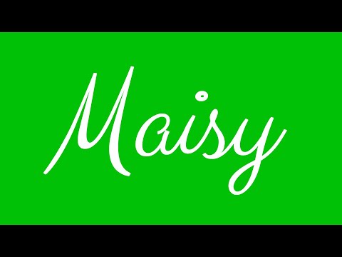 Learn how to Sign the Name Maisy Stylishly in Cursive Writing
