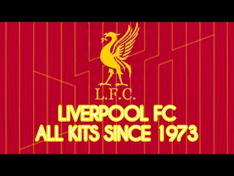 Liverpool FC Kit History || Home, Away & Third Jersey's Since 1973