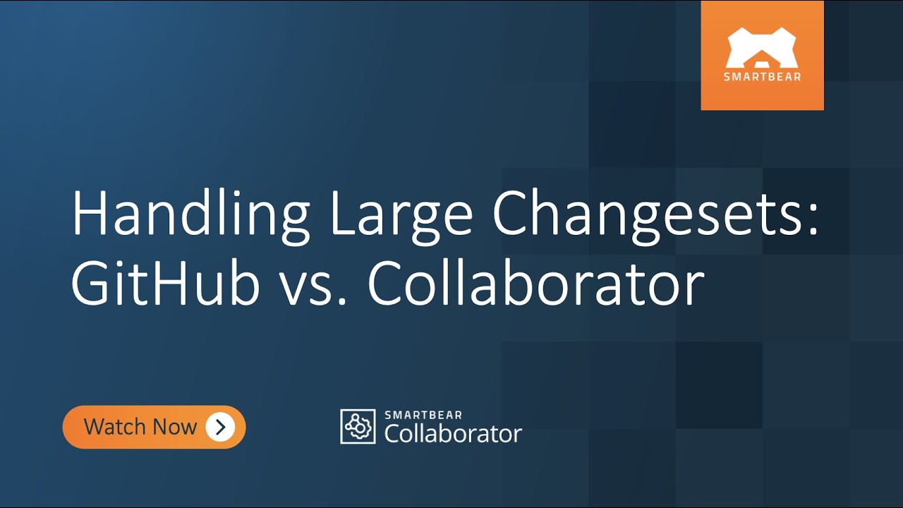 Handling Large Changesets: GitHub vs. Collaborator