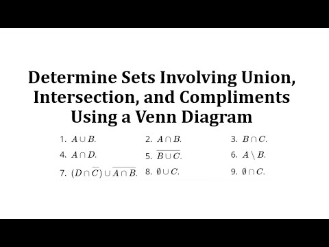 Determine Sets Involving Union, Intersection, and Compliments Using a ...