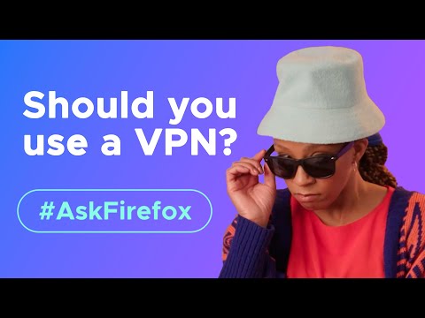 Do you know what a VPN is? No? You’re not alone | #AskFirefox