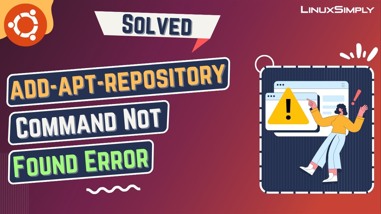 [Solved] add-apt-repository Command Not Found Error in Ubuntu | LinuxSimply