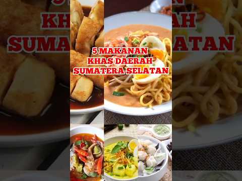 5 MAKANAN KHAS DAERAH SUMATERA SELATAN