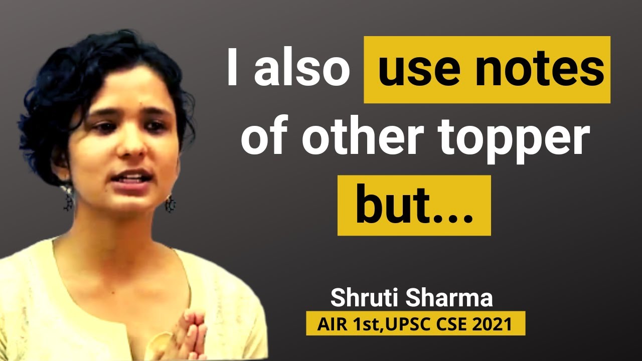I also use materials and notes of other topper but… | Shruti Sharma | UPSC CSE 2021