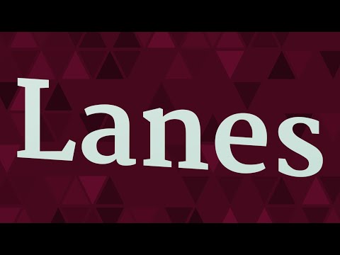 LANES pronunciation • How to pronounce LANES