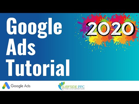 Google Ads Tutorial 2020 - Step-By-Step Google AdWords Tutorial for Search Campaigns