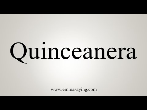 How To Say Quinceanera
