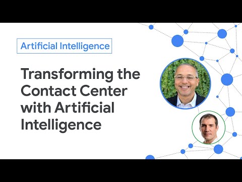 Transforming the Contact Center with Artificial Intelligence: Google Cloud and Cisco