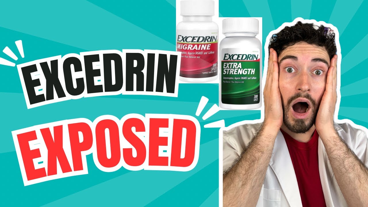 WHAT YOU NEED TO KNOW ABOUT EXCEDRIN