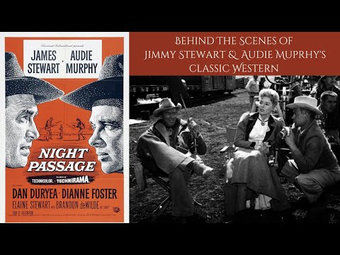 Jimmy Stewart & Audie Murphy - Behind The Scenes Of Their Classic Western | NIGHT PASSAGE 1957