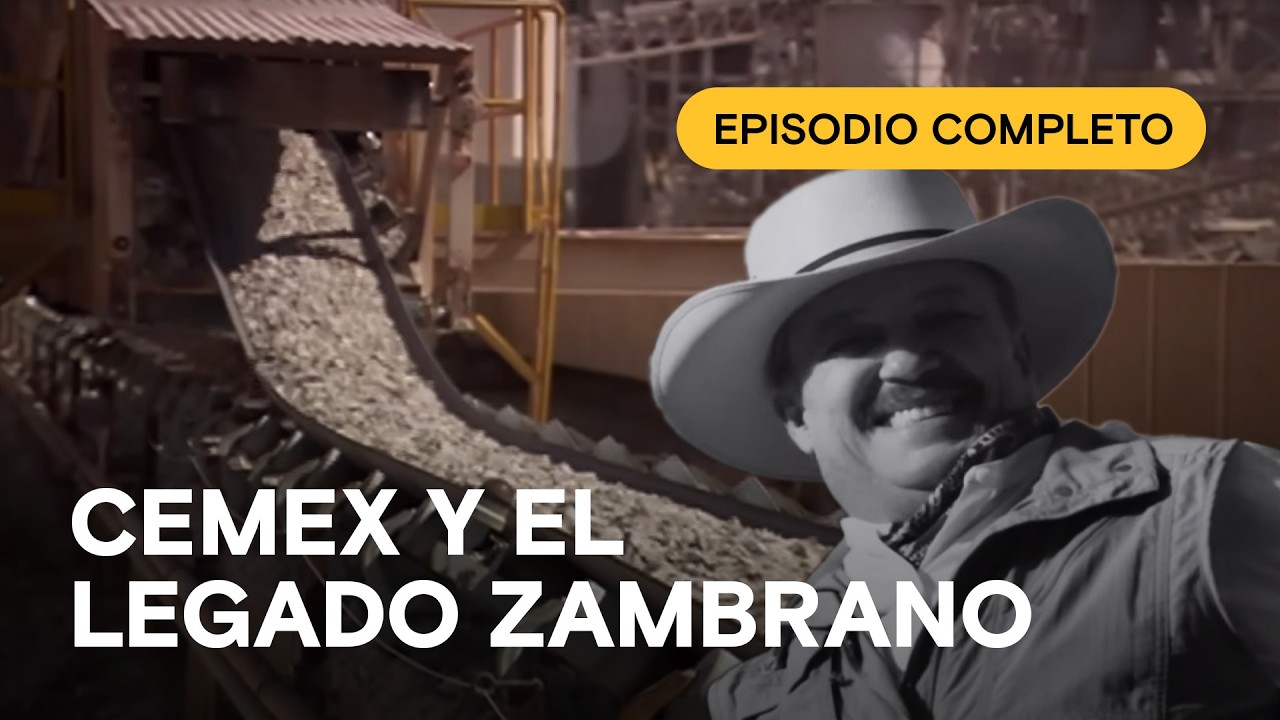 💪 El liderazgo de Lorenzo Zambrano y el éxito de Cemex: GIGANTES DE MÉXICO | EPISODIO COMPLETO