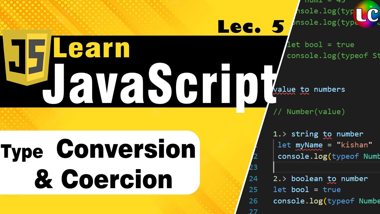 JavaScript Type Conversion and Coercion | Lecture 5 | Learn Coding