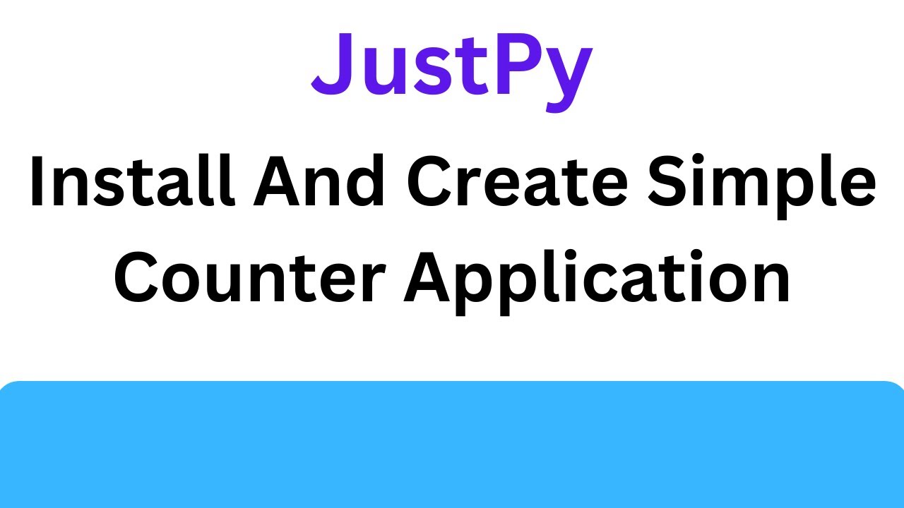 JustPy Tutorial - Install And Create Counter Application