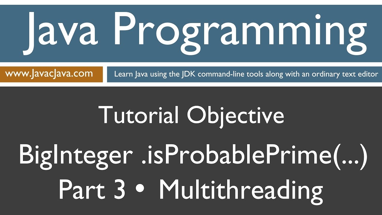 Learn Java Programming - BigInteger .isProbablePrime() Part 3 Multithreading Tutorial