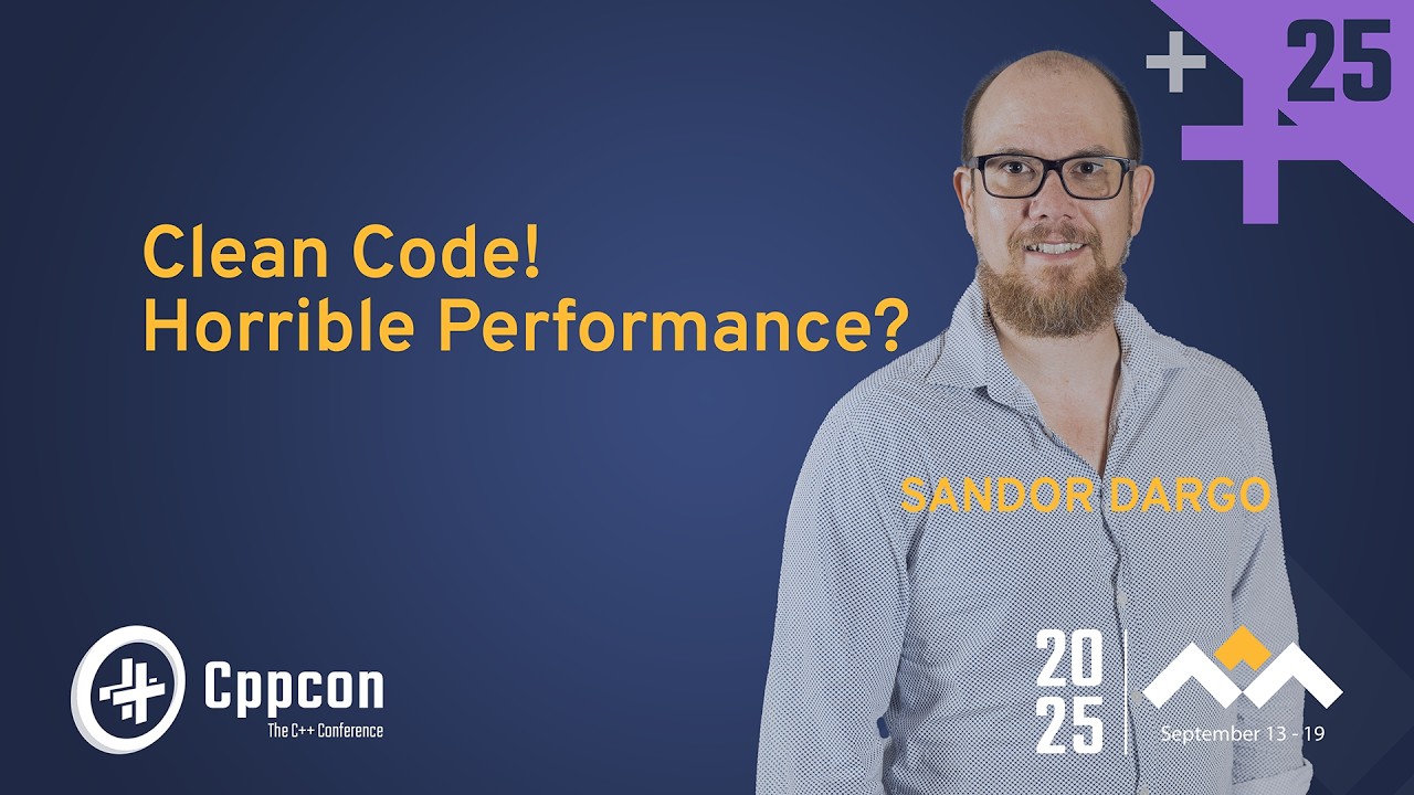 Clean code! Horrible Performance? - Sandor Dargo - CppCon 2025