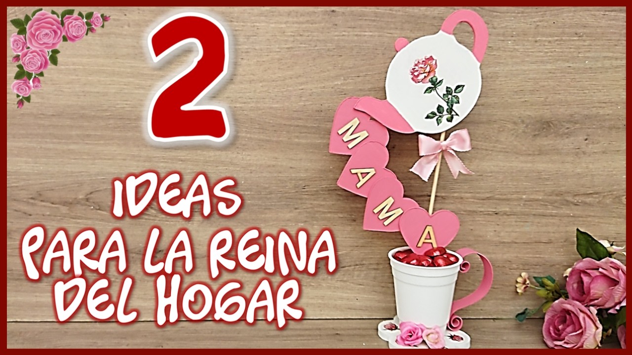 2 IDEAS PARA HACER Y REGALAR EN EL DÍA DE LAS MADRES - Crafts for Mother's Day