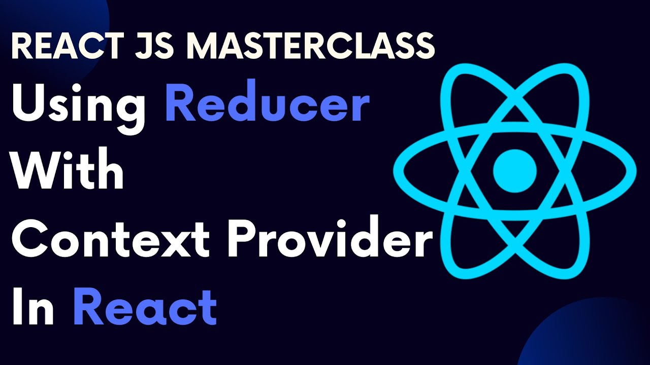ReactJS Tutorial 78 : Using Reducer With Context Provider In React