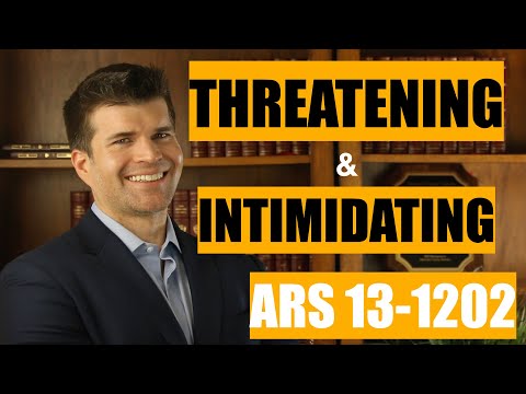 Threatening or Intimidating Charges in Arizona, ARS 13 1202