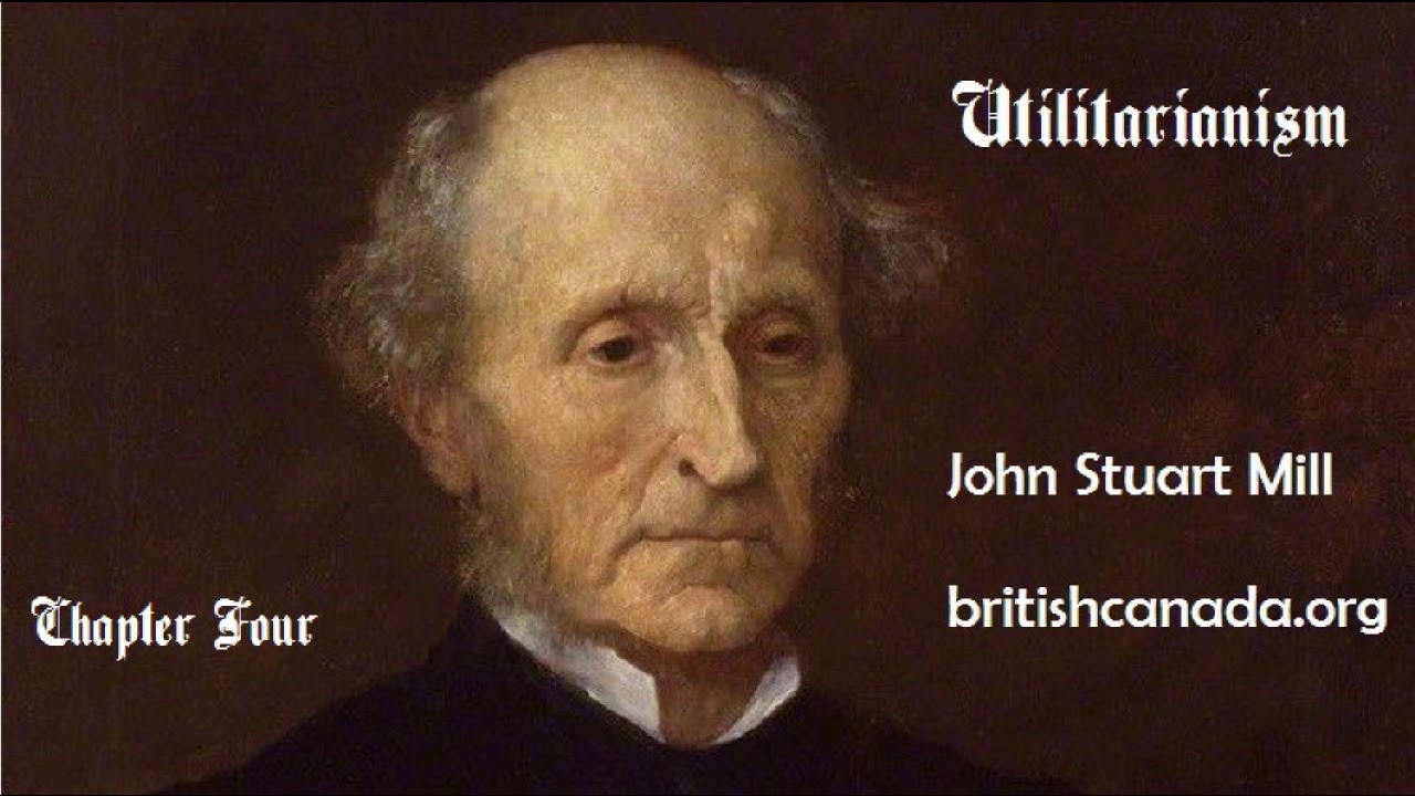 John Stuart Mill Utilitarianism Chapter 4