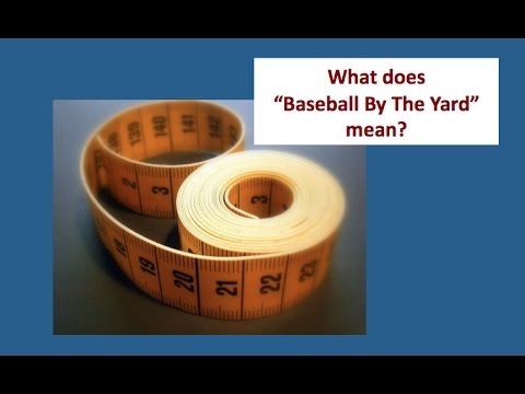 What does "Baseball By The Yard" mean?