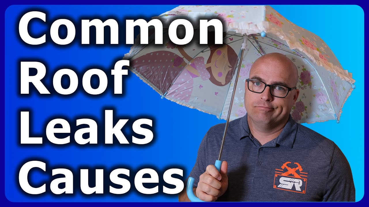 Most Common Roof Leak Causes And Where Roofs Usually Leak From