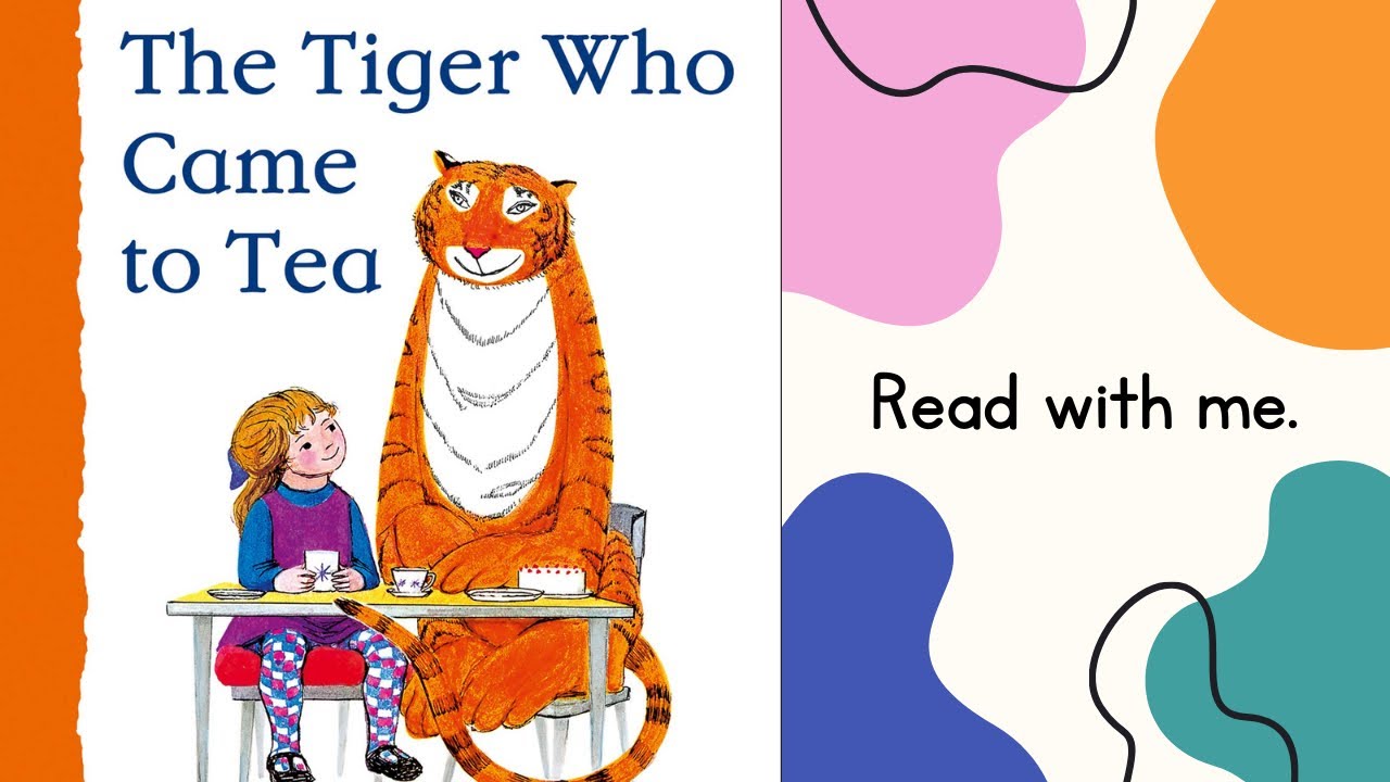 READ WITH ME: THE TIGER WHO CAME TO TEA 🐯