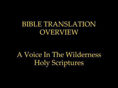 Bible Translation Overview - A Voice In The Wilderness Holy Scriptures