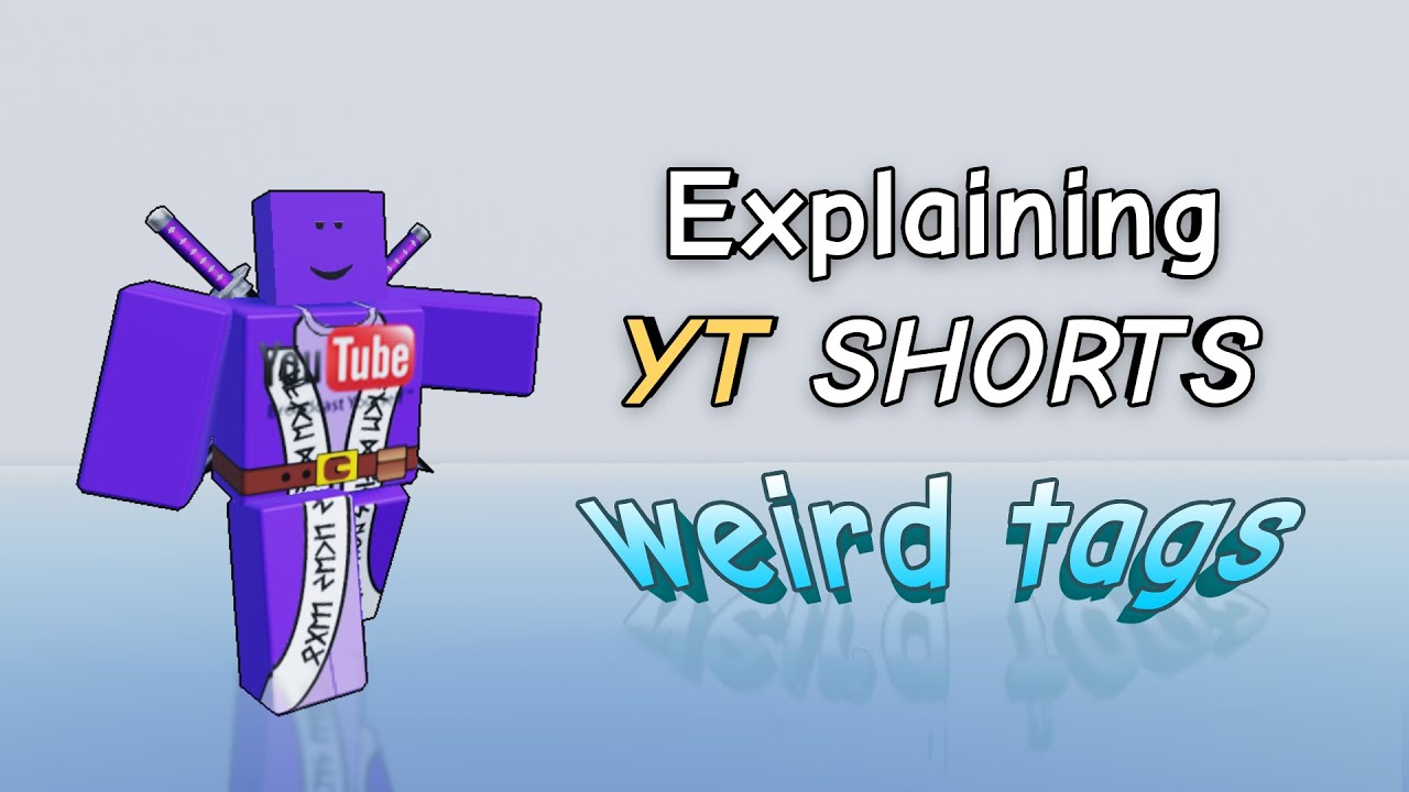 Explaining Shorts tags