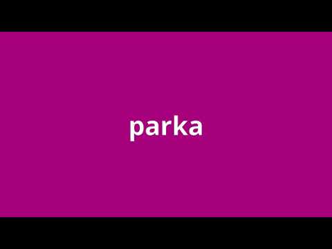 what is the meaning of parka