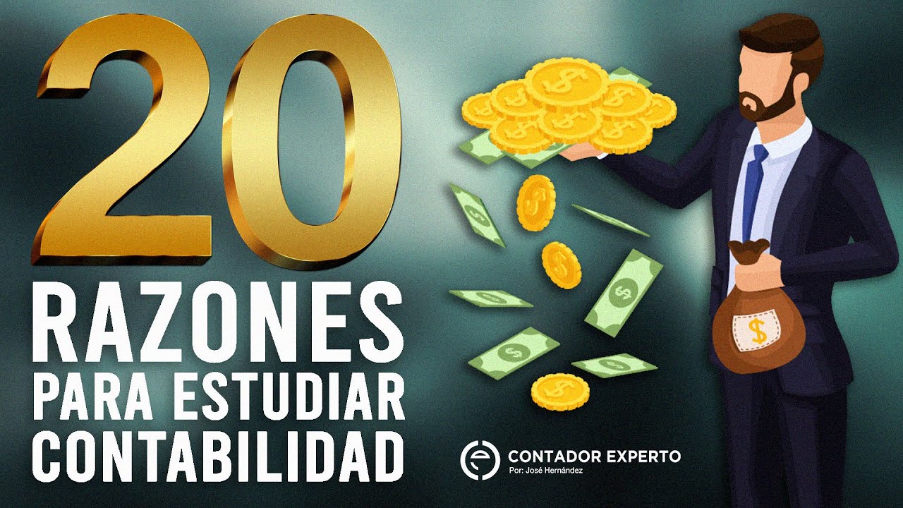 20 RAZONES PARA ESTUDIAR CONTABILIDAD 2021 | Por Contador Experto