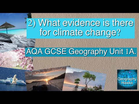 2) What evidence is there for climate change? - AQA GCSE Geography Unit 1A
