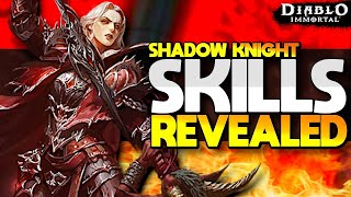 Shadow Knight Skills Revealed - Diablo Immortal