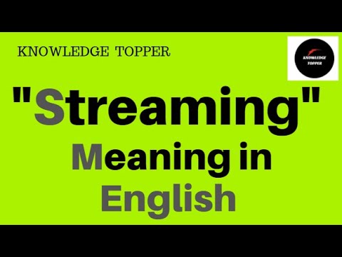 Streaming Meaning | Meaning of Streaming | Streaming Meaning in English | What does Streaming Mean