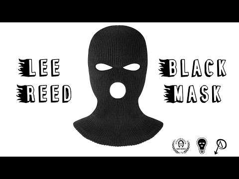 "BLACK MASK" - Lee Reed [lyric video]