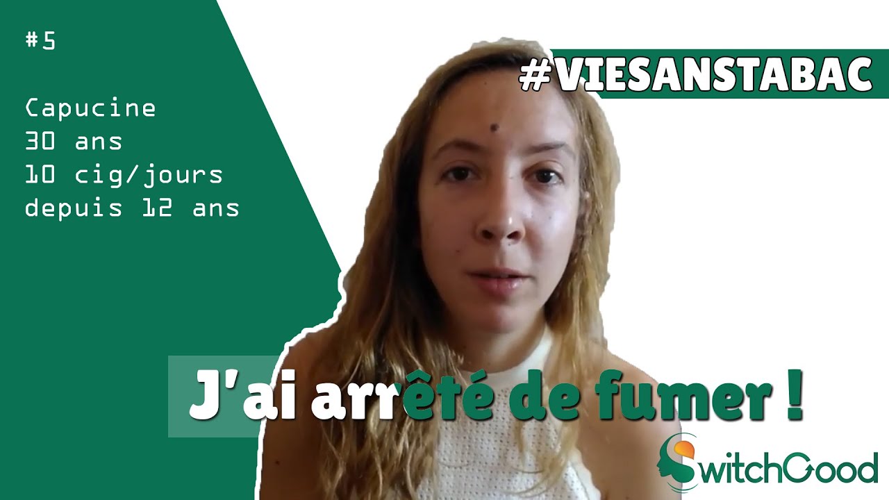 Comment arrêter de fumer facilement ? Capucine témoigne ! - La méthode Switchgood