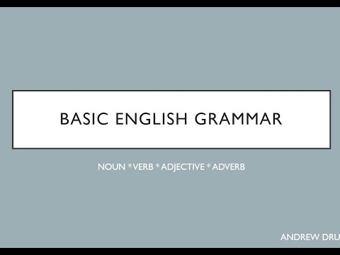 Basic English Grammar: Noun Verb Adjective Adverb