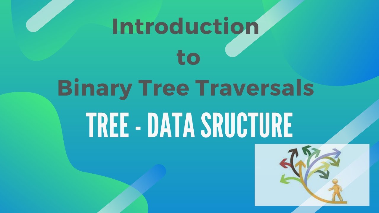 Introduction to Binary Tree Traversal | Part 5 | Tree Data Structure