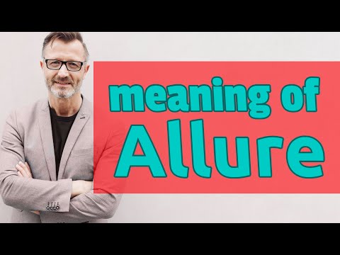 Allure | Definition of allure 📖 📖 📖