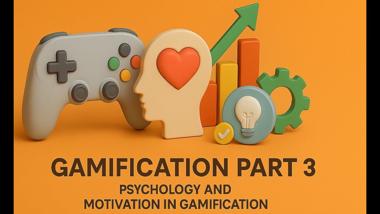 Gamification Part 3 Psychology and Motivation in Gamification