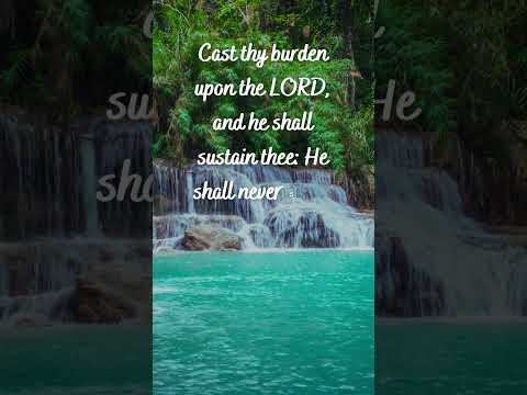 Psalm 55:22 KJV #bibleverseoftheday #bibleverseofthedaykjv