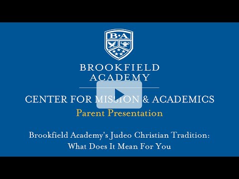 Brookfield Academy's Judeo Christian Tradition: What Does It Mean For You