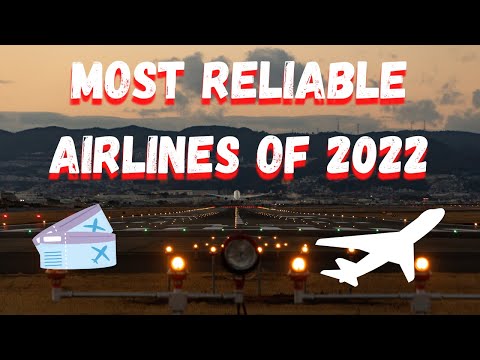 Most Reliable Airlines Of 2022