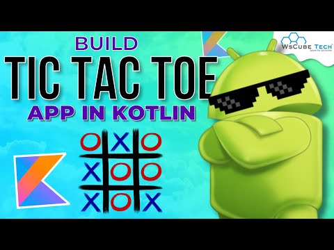 Learn Tic Tac Toe Kotlin Game Build a Tic Tac Toe Game | Android Tutorial - Mind Luster