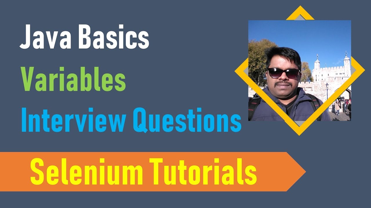 3B. Java Basics for Selenium - Java Variables - Interview Questions - Part 2