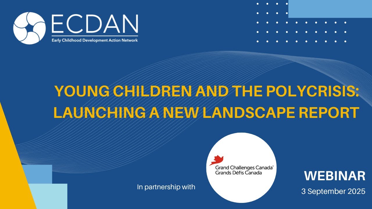 Young Children and the Polycrisis: Launching a New Landscape Report - ECDAN