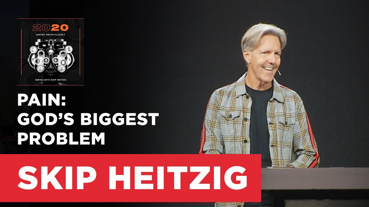 Pain: God’s Biggest Problem - John 9:1-7 | Connect with Skip Heitzig